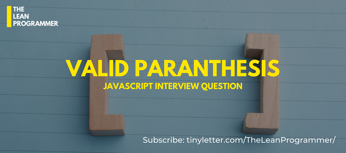 Javascript | Valid Parentheses. Interview Question | by Sonika | @Walmart | Frontend Developer ...