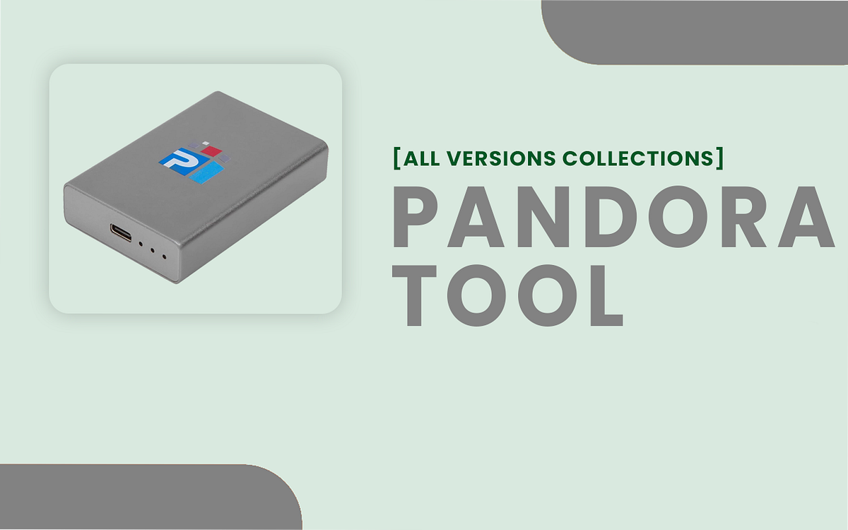 Pandora Tool v7.10 (Latest Version) - Pulpfiles.com - Medium