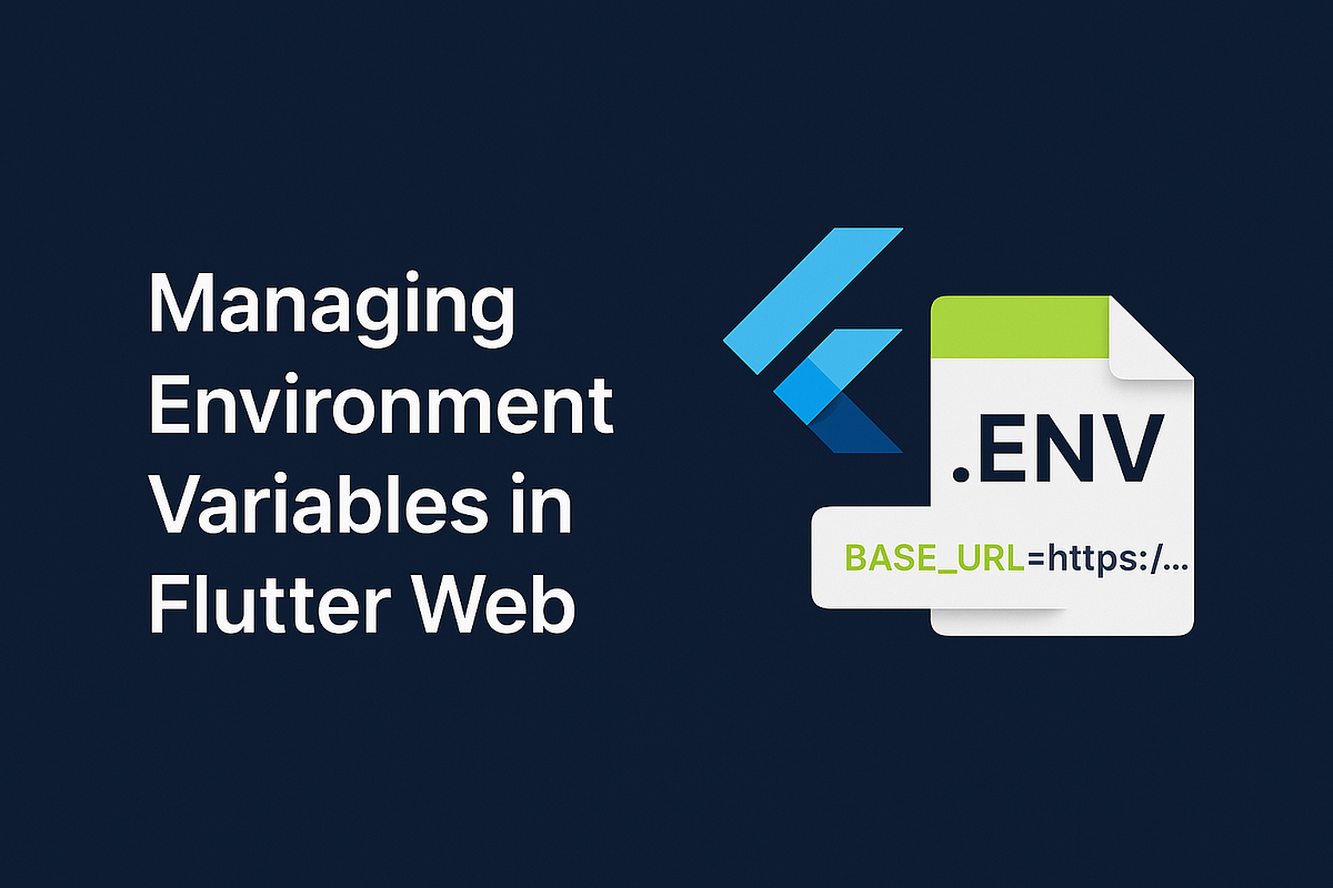 Managing Environment Variables in Flutter Web | by Akshay Shelar | Medium