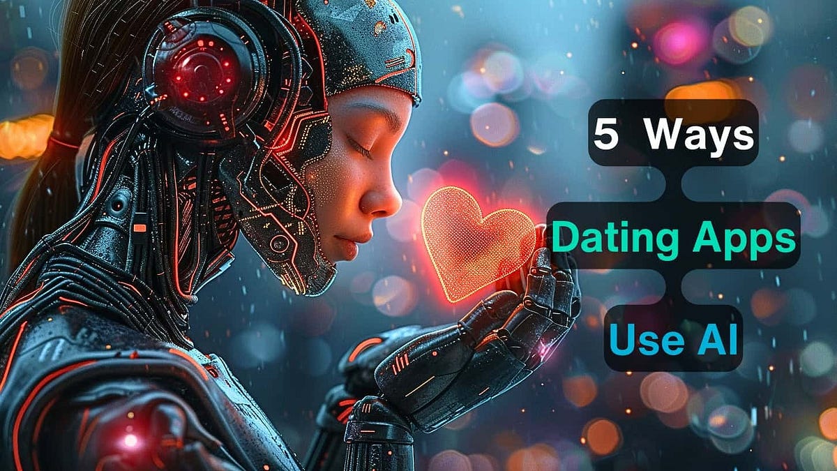 Five Ways Artificial Intelligence Ai Can Improve Your Dating Life