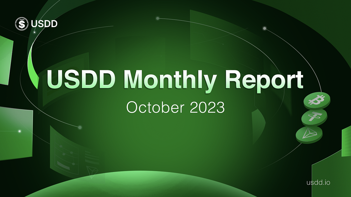 USDD Monthly Report October 2023 | by USDD | Medium