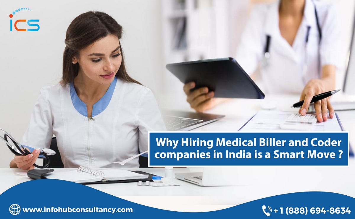 Why Hiring Medical Biller and Coder Companies in India is a Smart Move? | by Infohubconsultancy ...