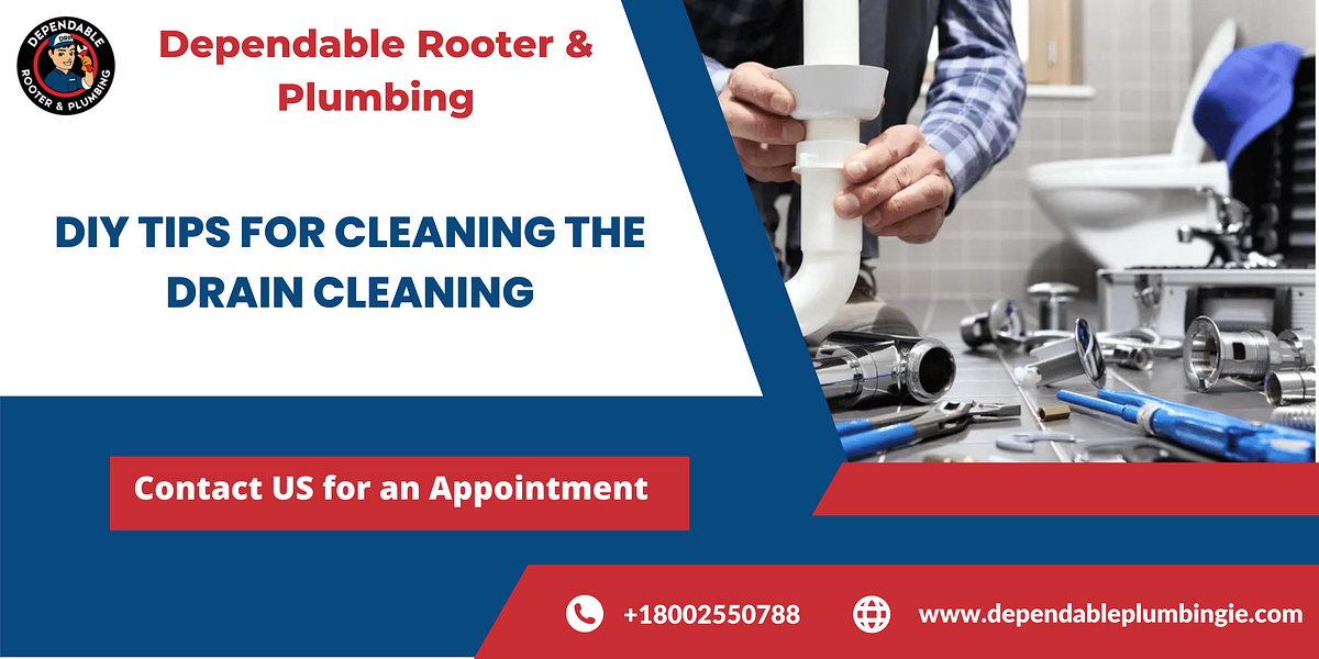 DIY Tips for Cleaning the Drain Cleaning | by Dependable Rooter ...