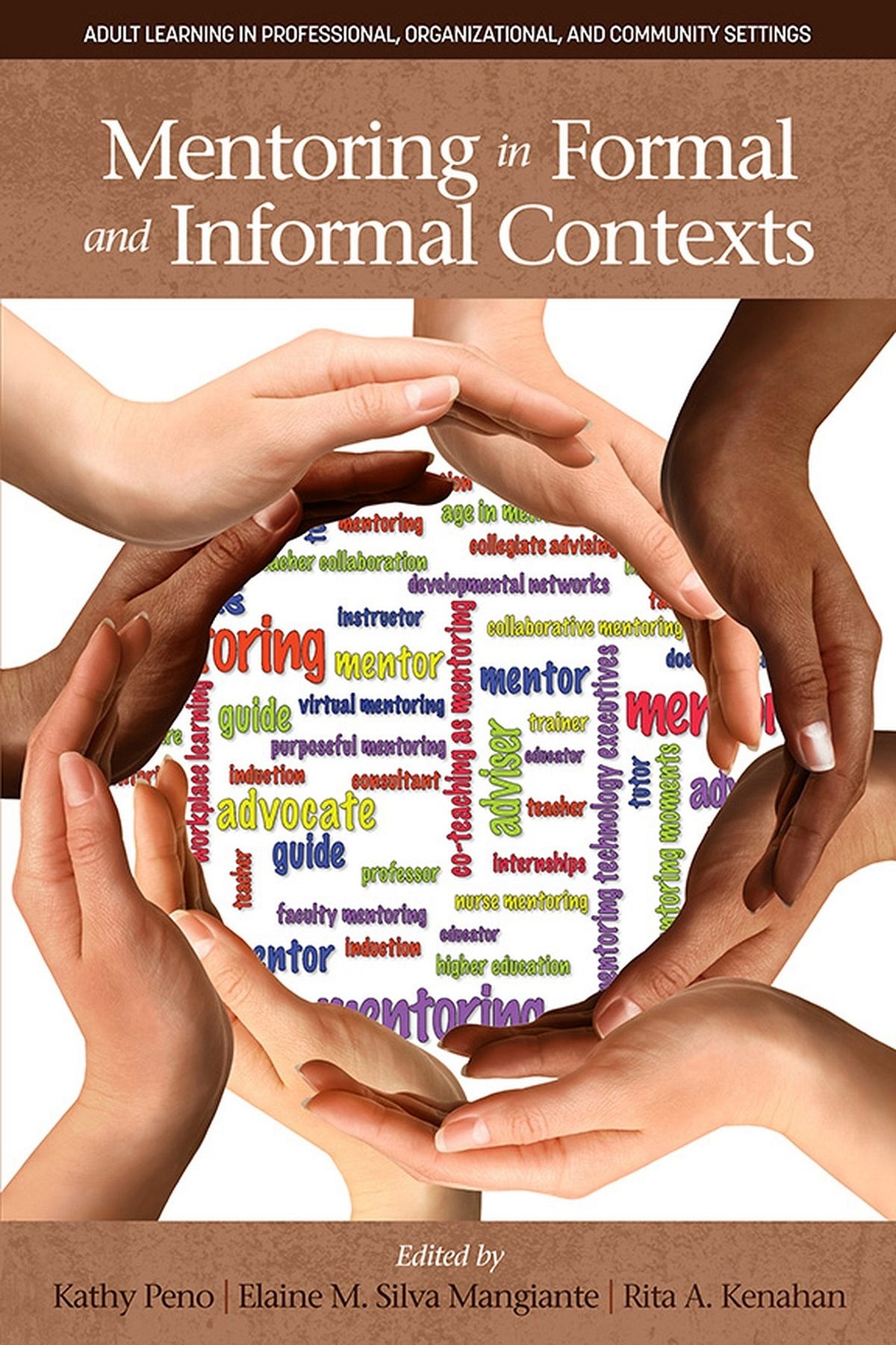 [DOWNLOAD] Mentoring in Formal and Informal Contexts (Adult Learning in ...