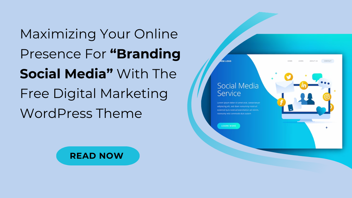 Maximizing Your Online Presence For Branding Social Media With The Free ...