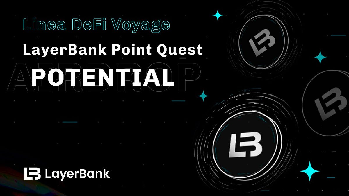 INTRODUCING LAYERBANK’S LINEA POINTS PROGRAM: YOUR PATH TO A POTENTIAL AIRDROP | by Don | Medium