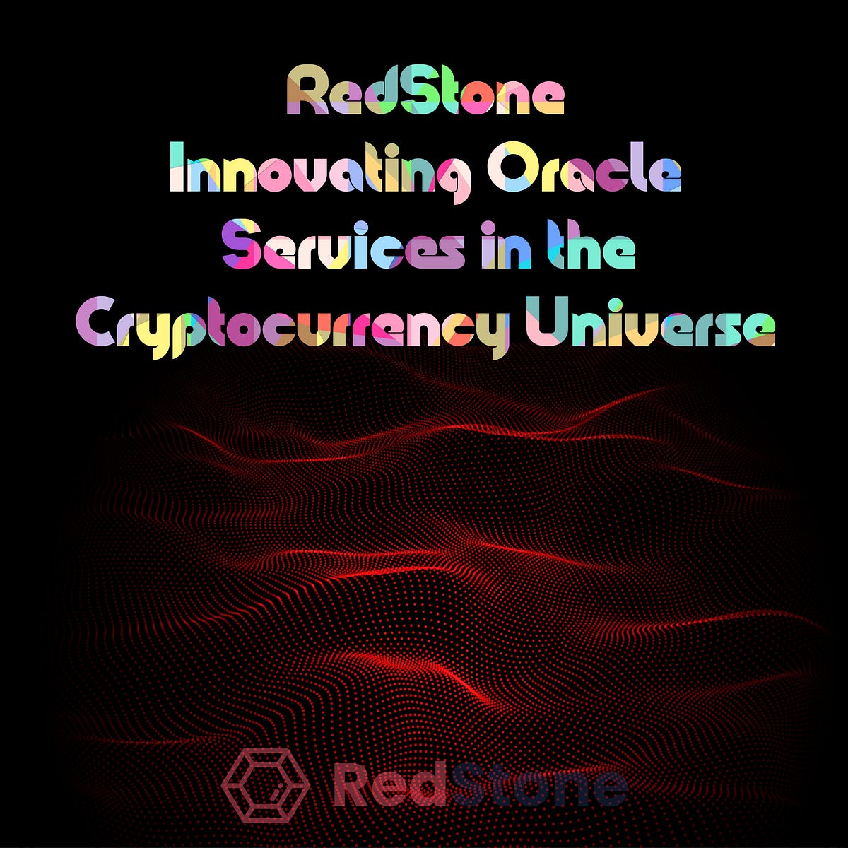 RedStone: Innovating Oracle Services in the Cryptocurrency Universe ...