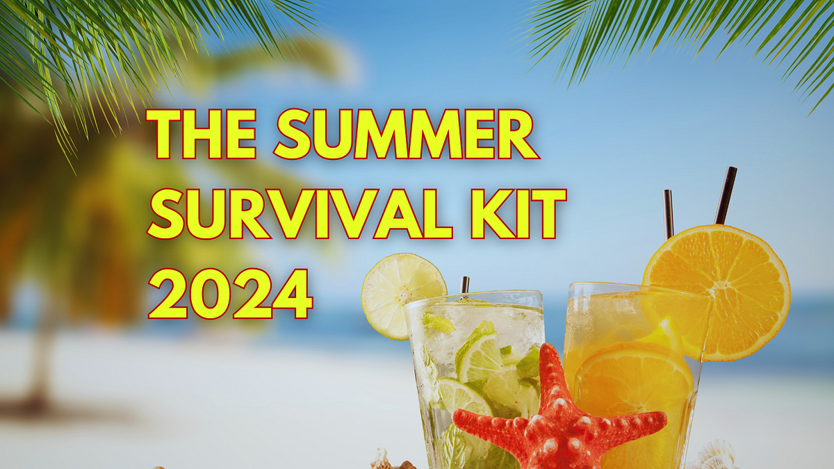 Tech Based Must-Have Summer Essentials: The Summer Survival Kit 2024 ...