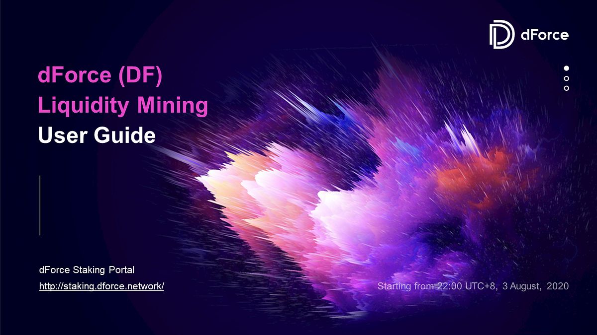 How to Participate in dForce Governance Token (DF) Liquidity Mining — Starts from 22:00 UTC+8, 3 ...