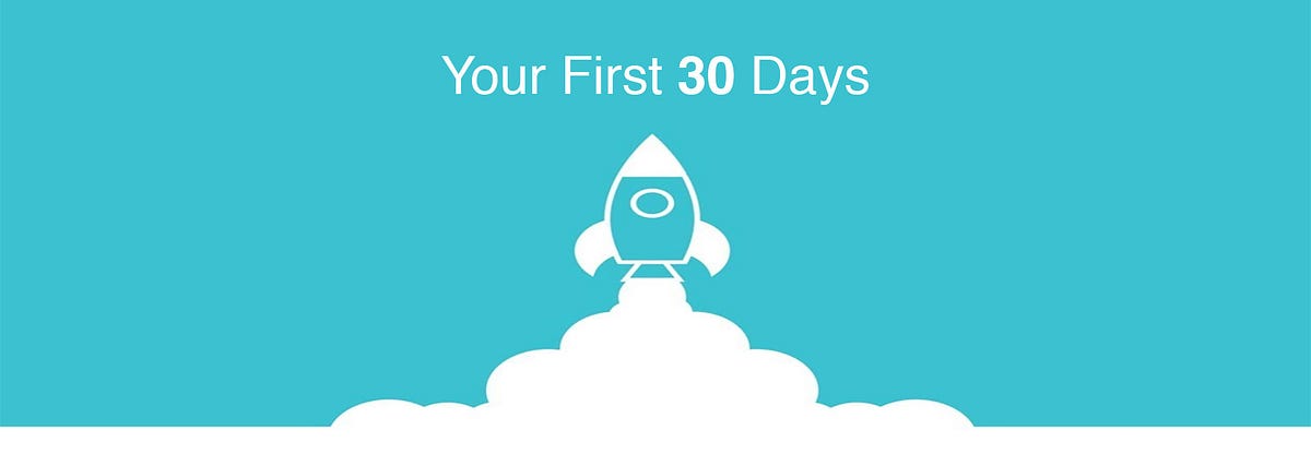 Your First 30 Days on the Job as a Product Manager: Thoughts on ...