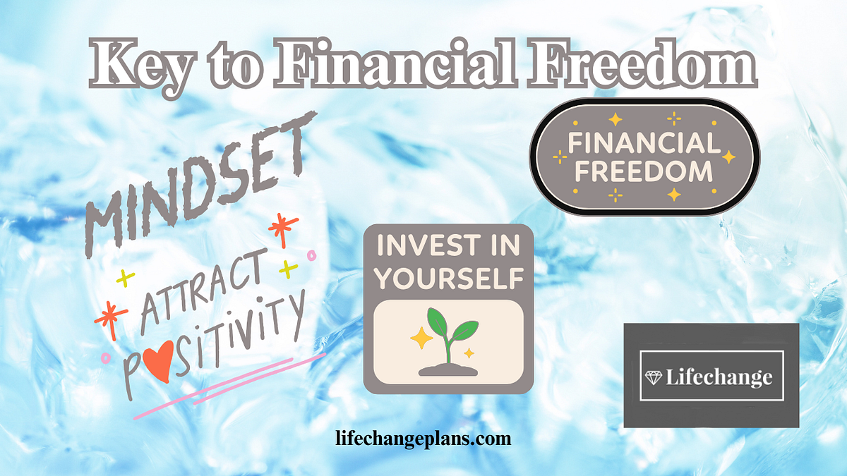 Why Mindset is the Key to Financial Freedom | by Ann Loren Keeling | Medium
