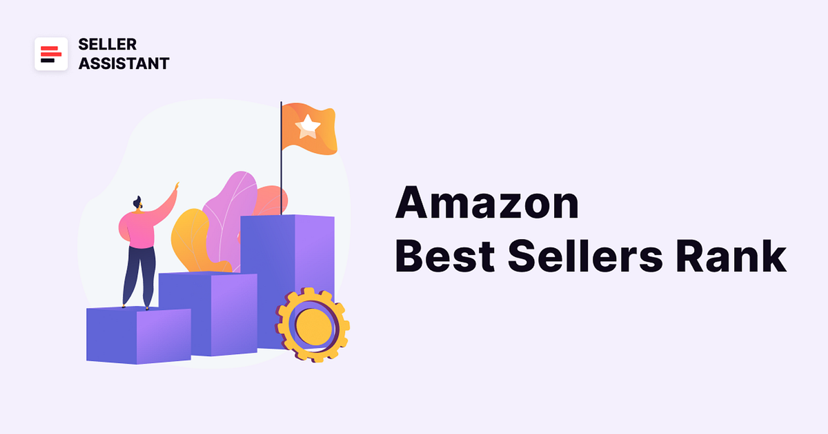 Amazon Best Sellers Rank — Everything You Need to Know | by Seller ...