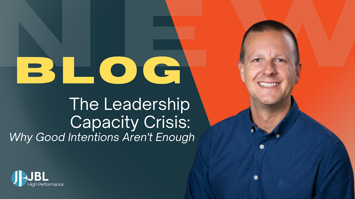 The Leadership Capacity Crisis: Why Good Intentions Aren’t Enough | by ...