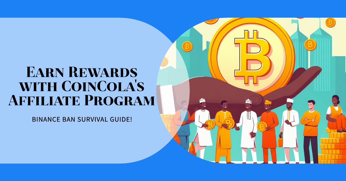 Earn 100% Commission with CoinCola’s Affiliate Program — Binance Ban Survival Guide! | by ...