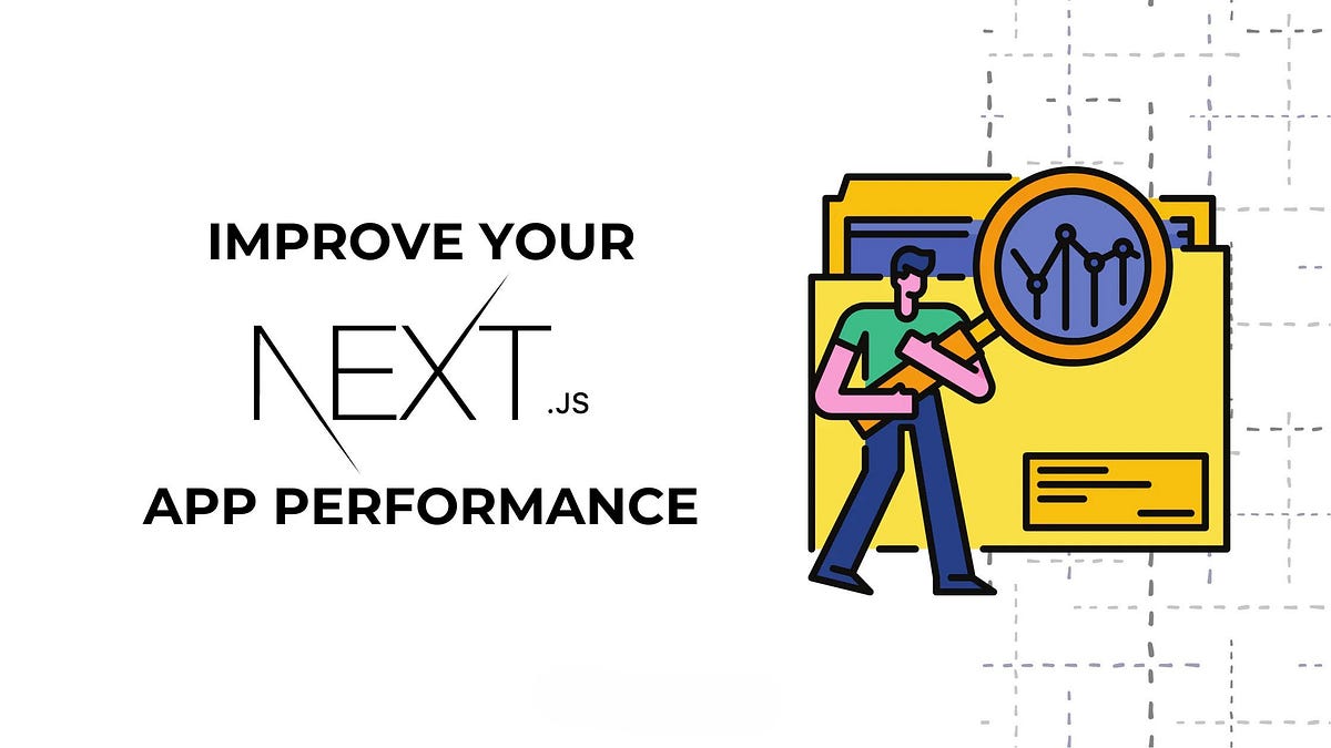 Next.js Performance Tips: Boost Your App in 2024 | by Md. Monir Uddin | Jul, 2024 | Medium