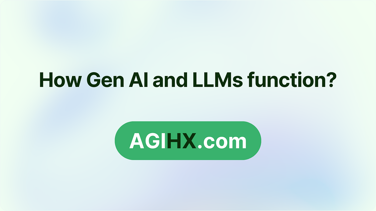 How Gen AI and LLMs function?. In the evolving landscape of artificial ...