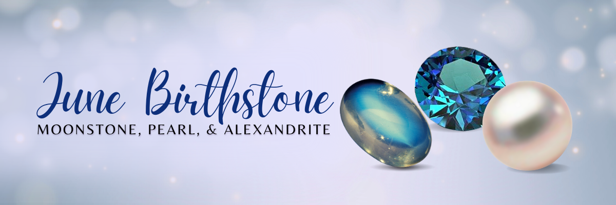 THE JUNE BIRTHSTONE: MOONSTONE, PEARL, & ALEXANDRITE - GemsBiz - Medium