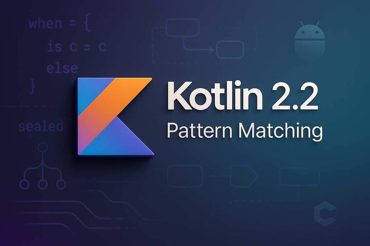 Kotlin 2.2 Pattern Matching: Eliminate Nested Conditionals & Write Cleaner Code | Guide | Medium