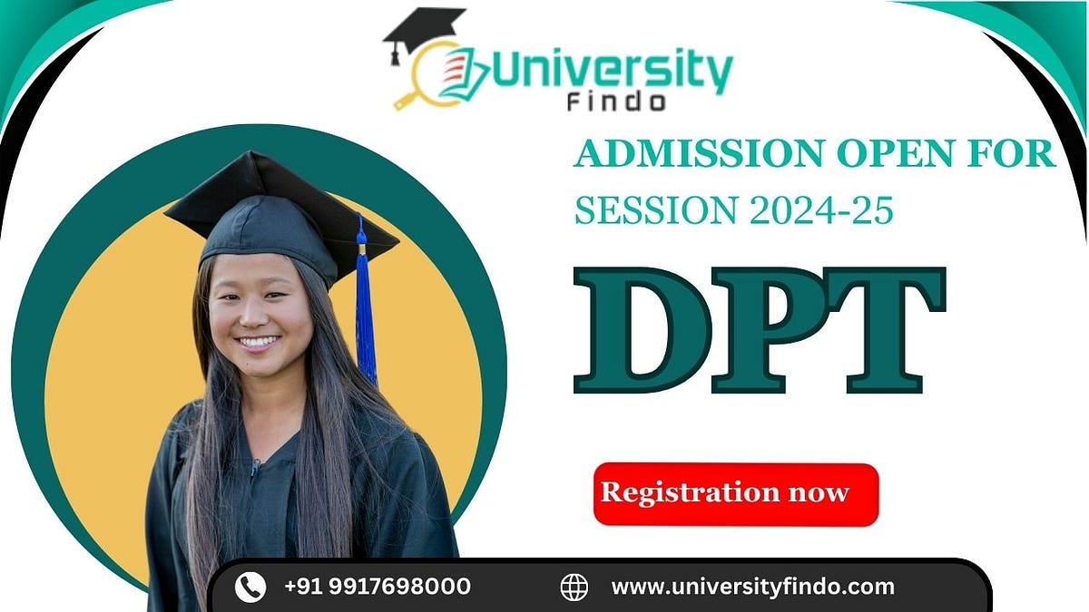 DPT Admission 2024: A Comprehensive Guide | by Findouniversity | Jan ...