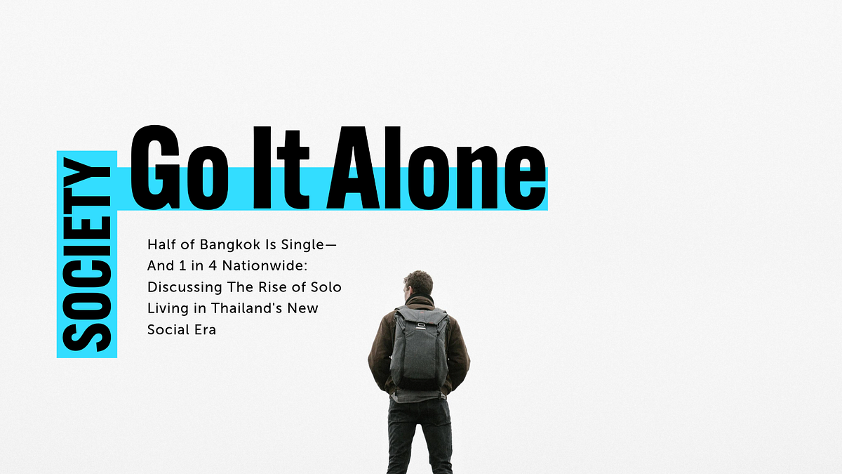 Thailand’s Rising Singlehood: A Lifestyle Revolution or a Social Crisis ...