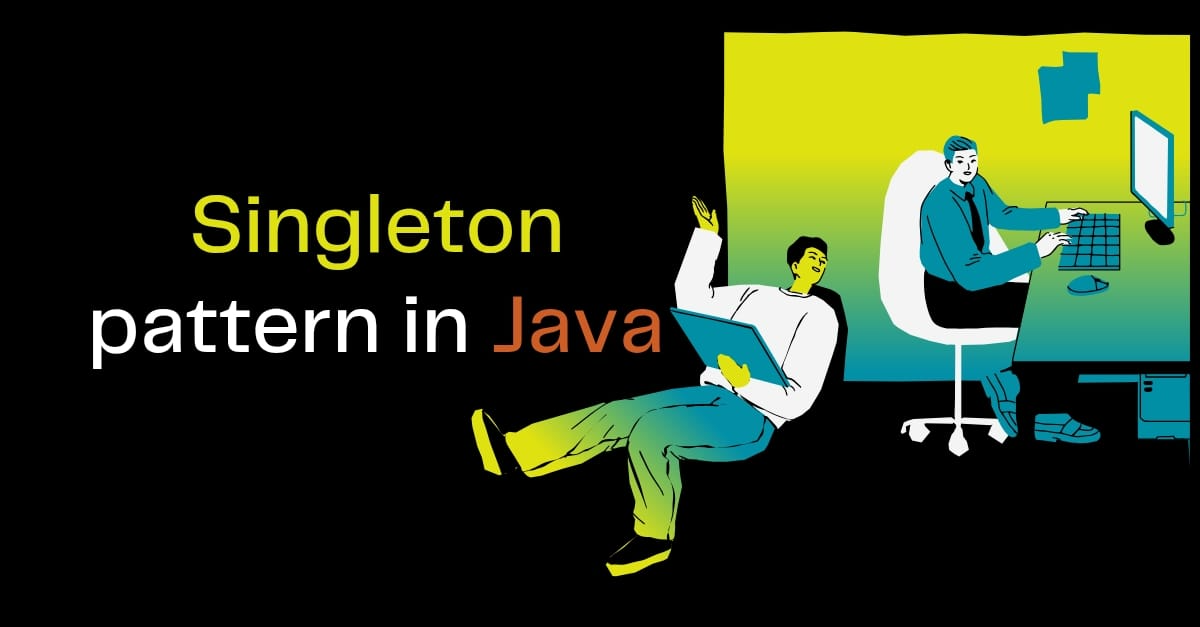 👉 Singleton Pattern in Java — Because Sometimes, One is All You Need..😎 | by Shubham Vartak ...