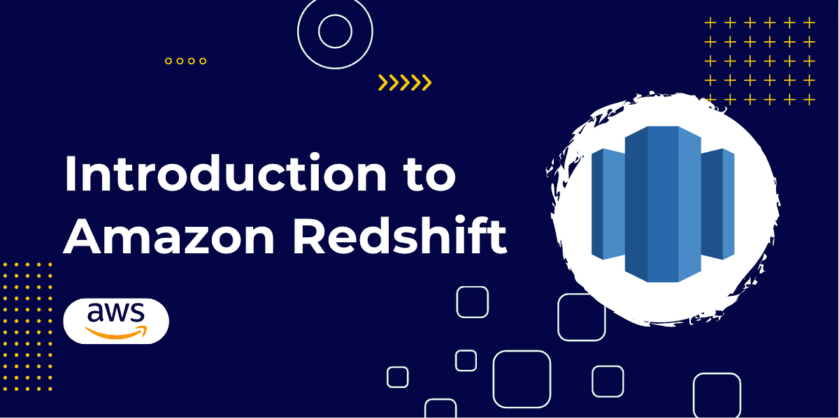 Introduction to Amazon Redshift. Amazon Redshift is a fast, fully… | by ...