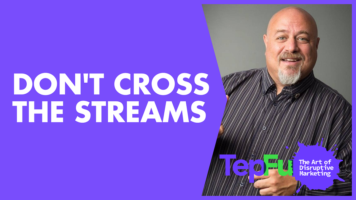 Don’t Cross The Streams. Whatever you do, don’t cross the… | by ...