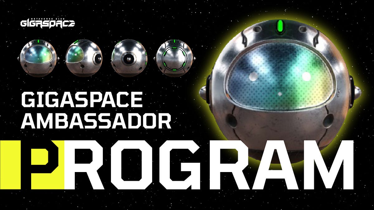 GigaSpace Ambassador Program. Hello space travelers! | by GigaSpace 🛸 | Medium