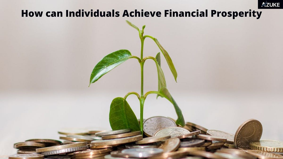 How can Individuals Achieve Financial Prosperity with Comprehensive ...