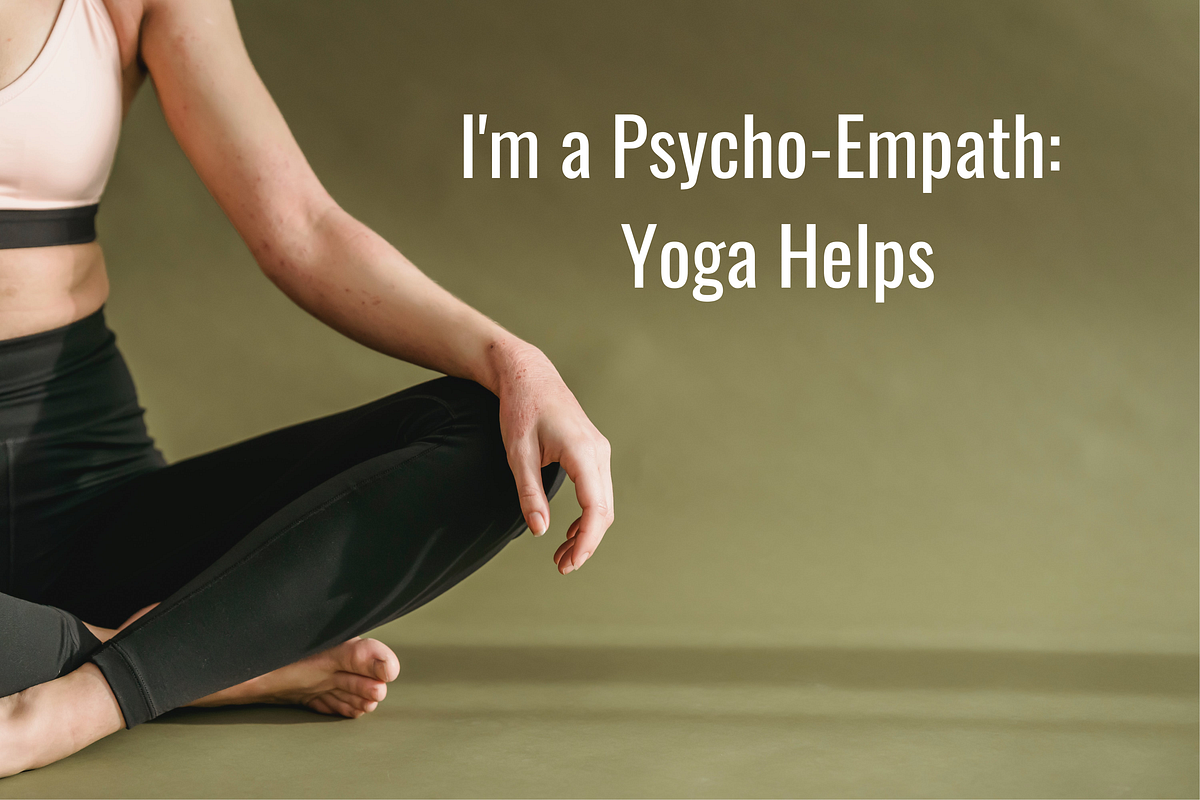I’m a Self-Diagnosed Nut-Case: Yoga Helps | by Cappelli, MFA, JD, PhD ...
