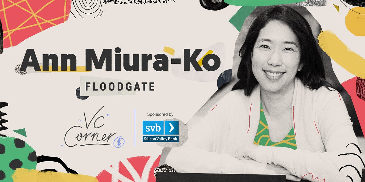 VC Corner Q&A: Ann Miura-Ko of Floodgate | by The Startup Grind Team ...