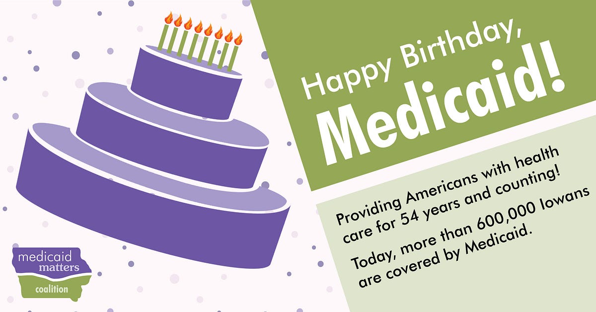Let’s celebrate Medicaid on its 54th birthday by fighting for its ...