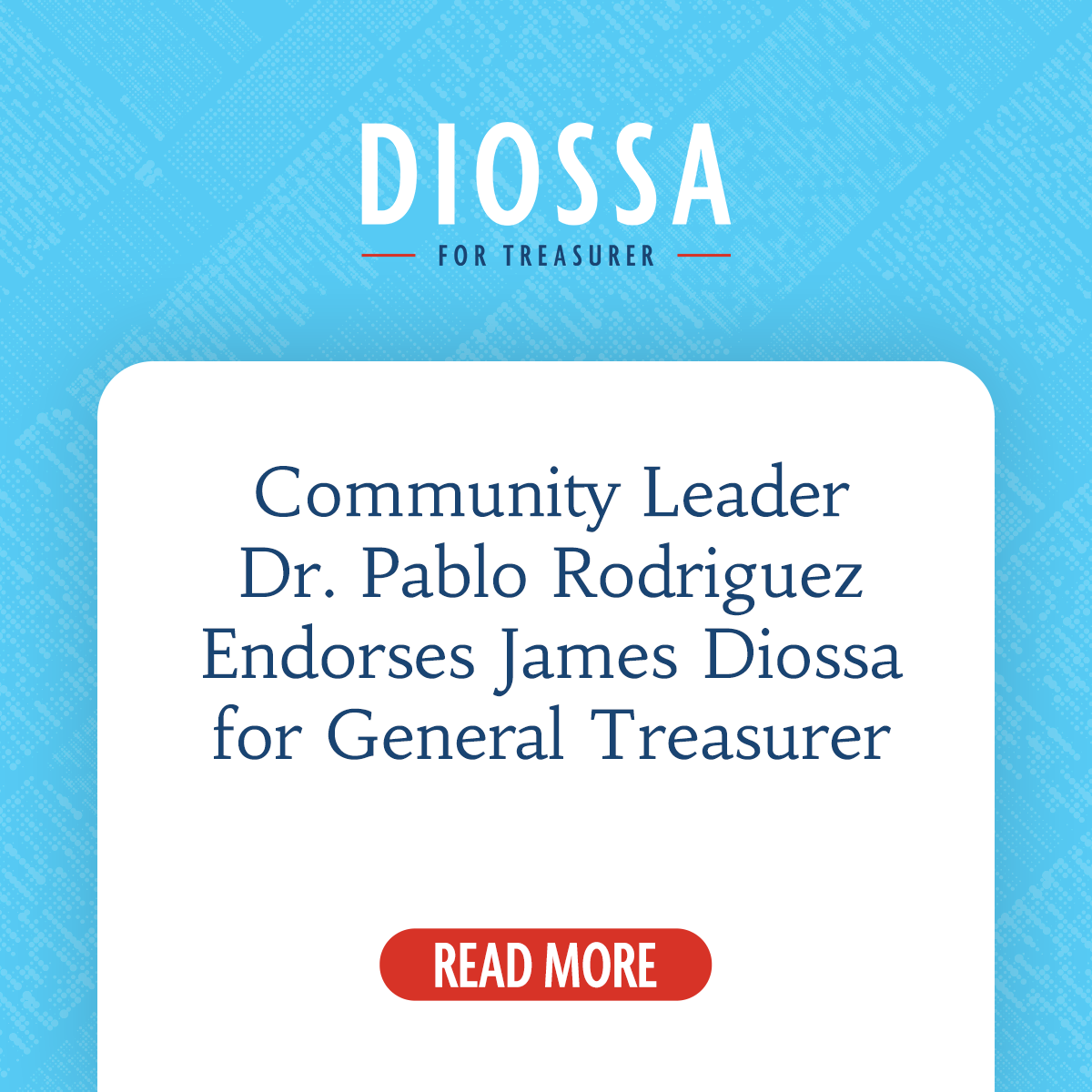 Community Leader Dr. Pablo Rodriguez Endorses James Diossa for General ...