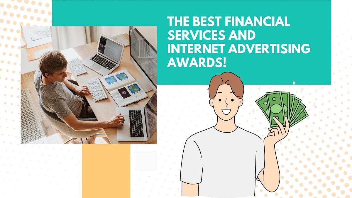 The Best Financial Services and Internet Advertising Awards! | by ...