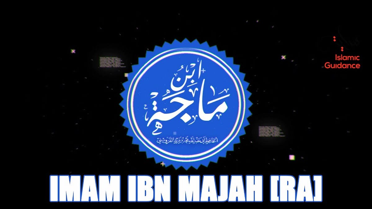 Virtues and specialties of Islamic scholar Imam ibn Majah | by Sharmin ...