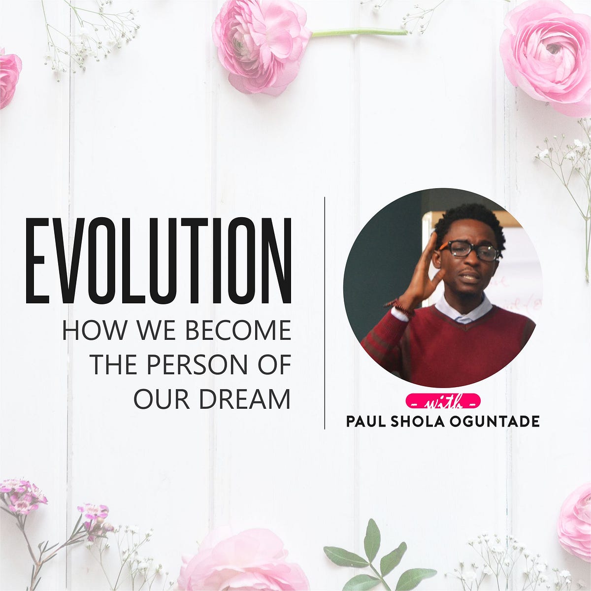 EVOLUTION. Success and the life of successful… | by Paul Shola Oguntade ...