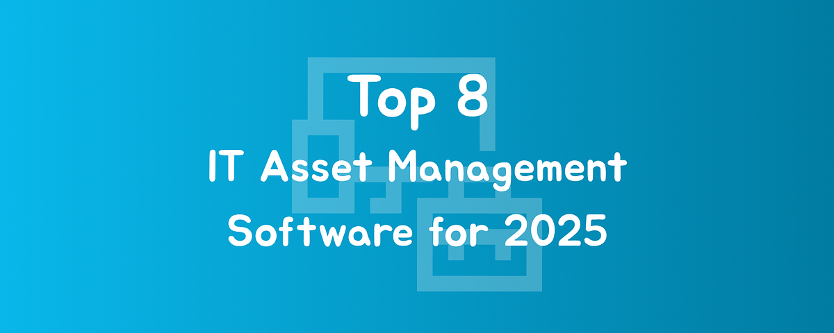 Top 8 Open Source IT Asset Management Software for 2025 | by NocoBase ...
