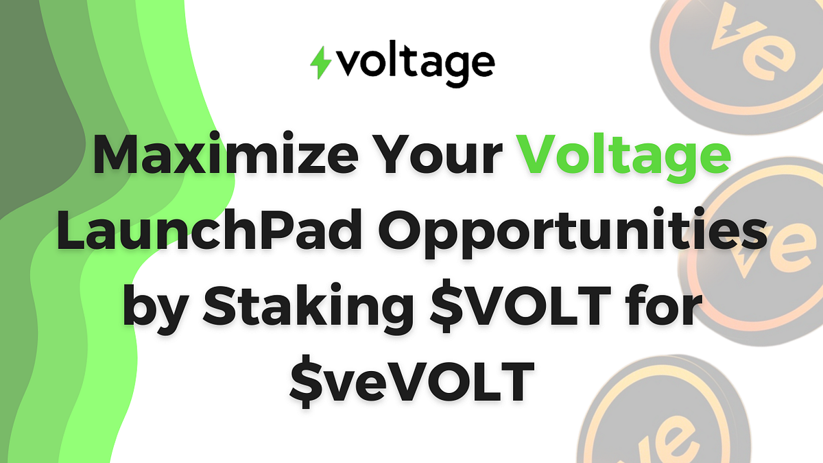 Maximize Your Voltage LaunchPad Opportunities by Staking $VOLT for ...