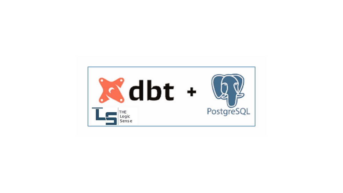 🔮 Master the Data Alchemy. Unleash dbt with PostgreSQL for… | by Maroof Ashraf | Medium