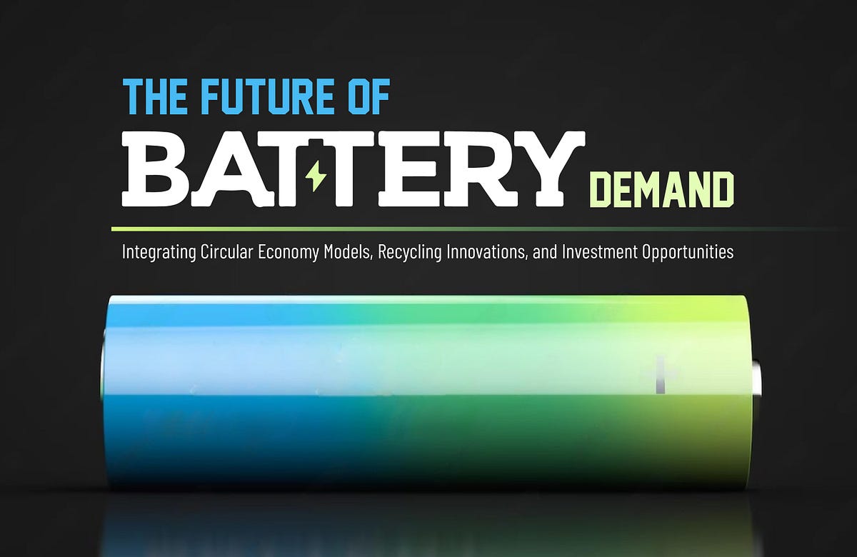 The Future of Battery Demand: Integrating Circular Economy Models ...