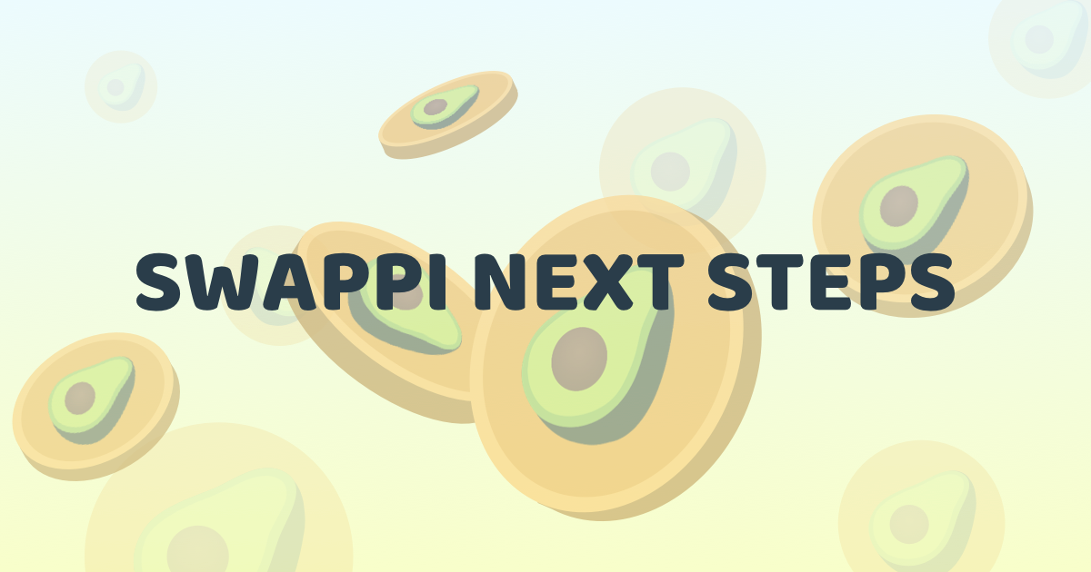 What’s Next For Swappi?. We launched the Mainnet on April 7th… | by ...