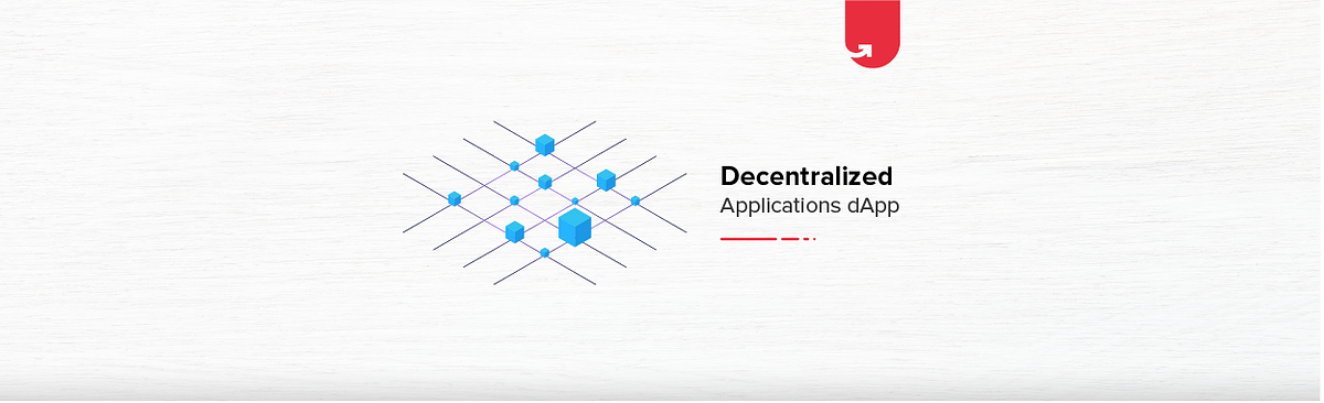 Decentralized Applications [A Complete Guide] | by upGrad | Medium