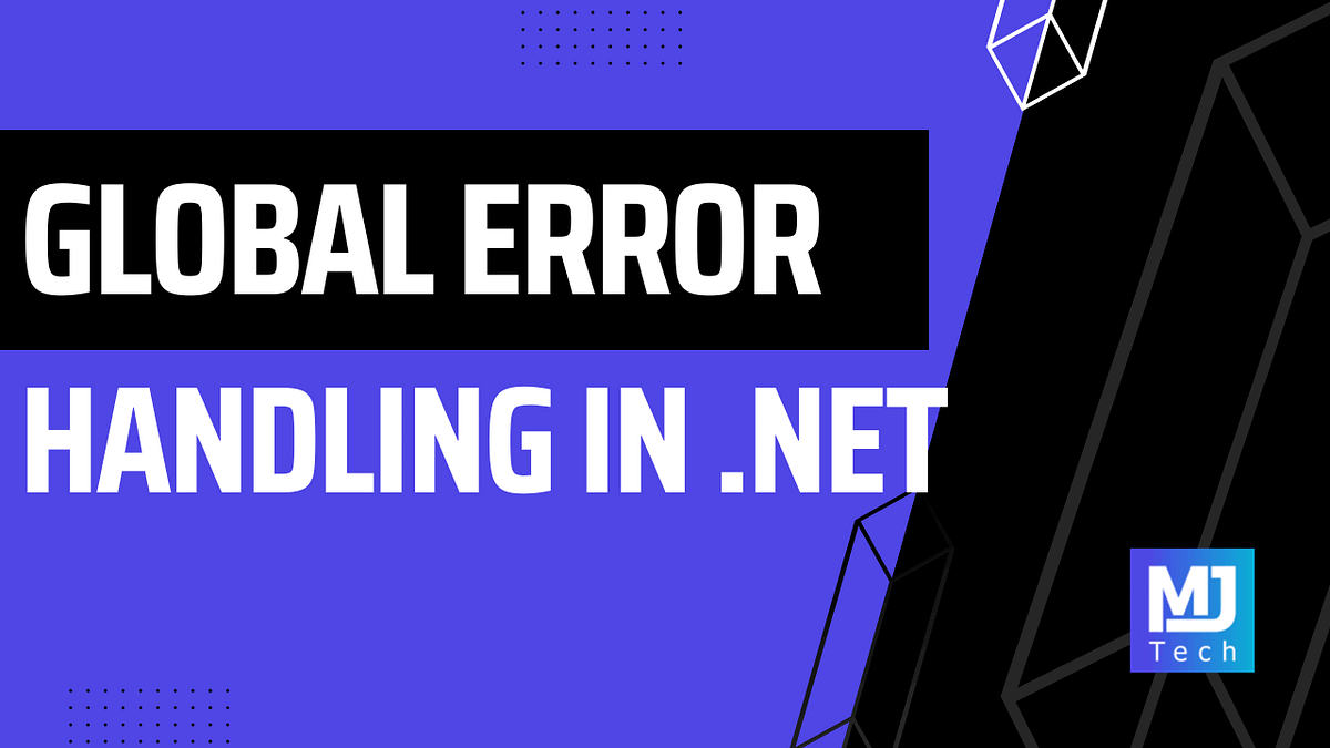 Global Error Handling in ASP.NET Core: From Middleware to Modern Handlers | by Milan Jovanović ...