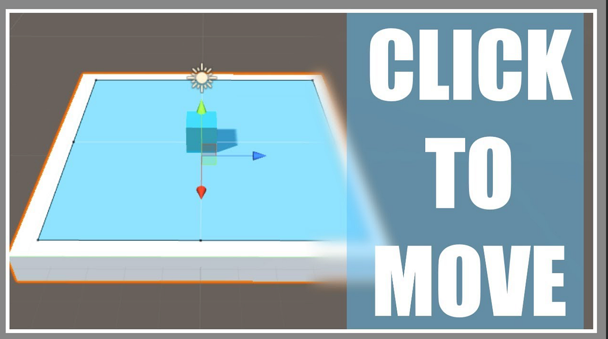 Click to Move System in Unity. In this article we will look at moving… | by Josh Watts | Medium