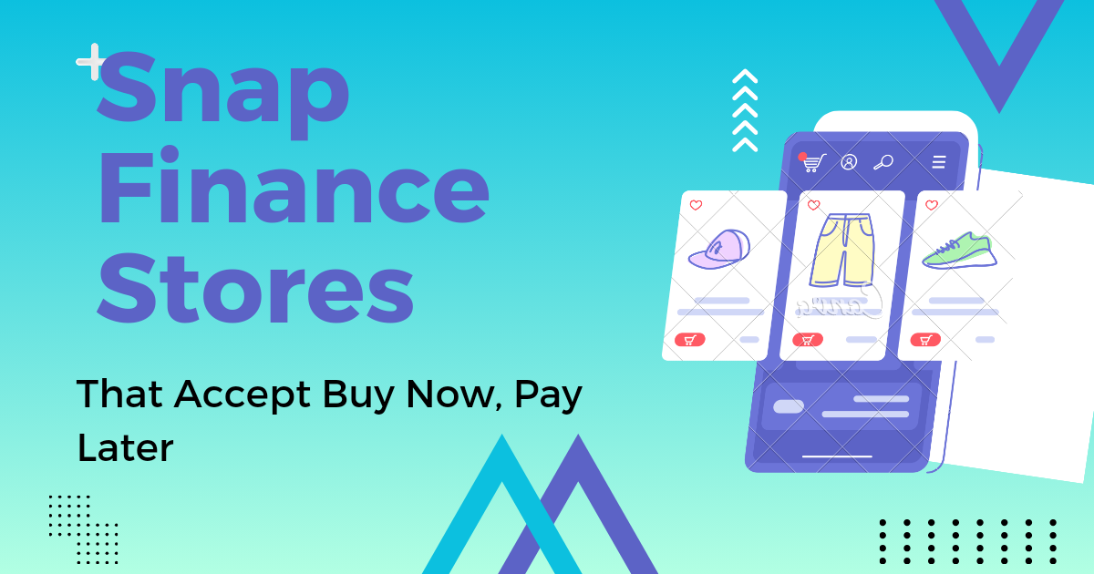 Snap Finance Stores That Accept Buy Now Pay Later | by Finance Affinity ...