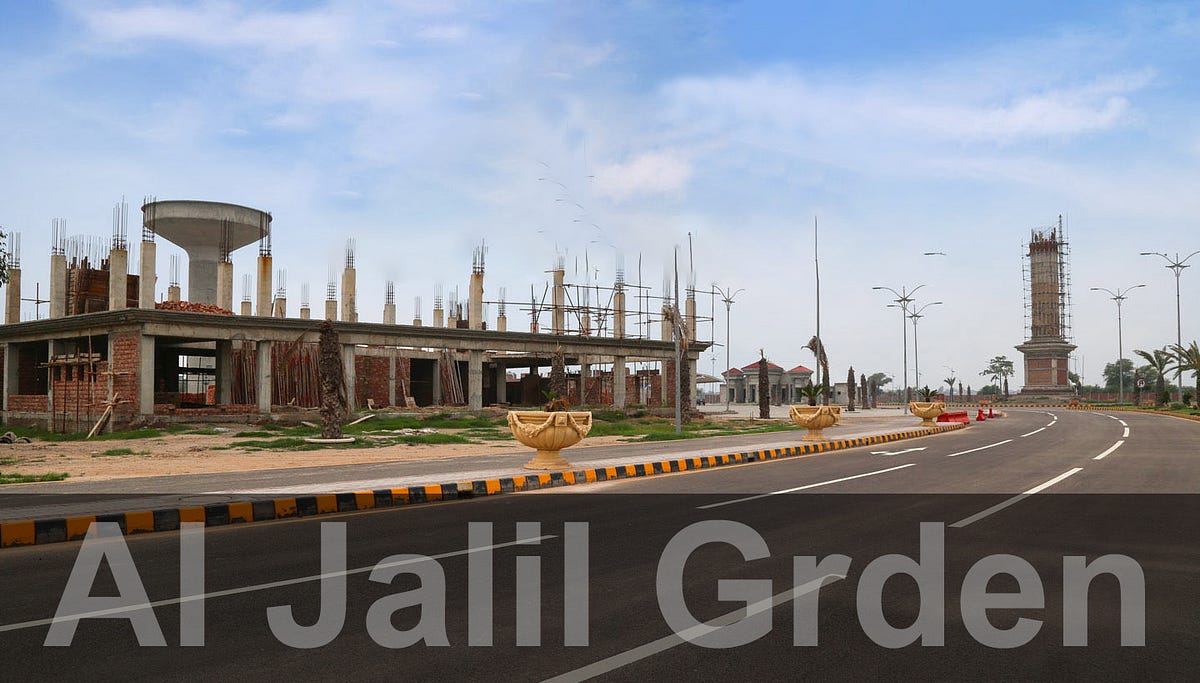 Al Jalil Garden Lahore — Al Jalil Developer Housing Scheme Lahore Update July 2022 | by Al Jalil ...