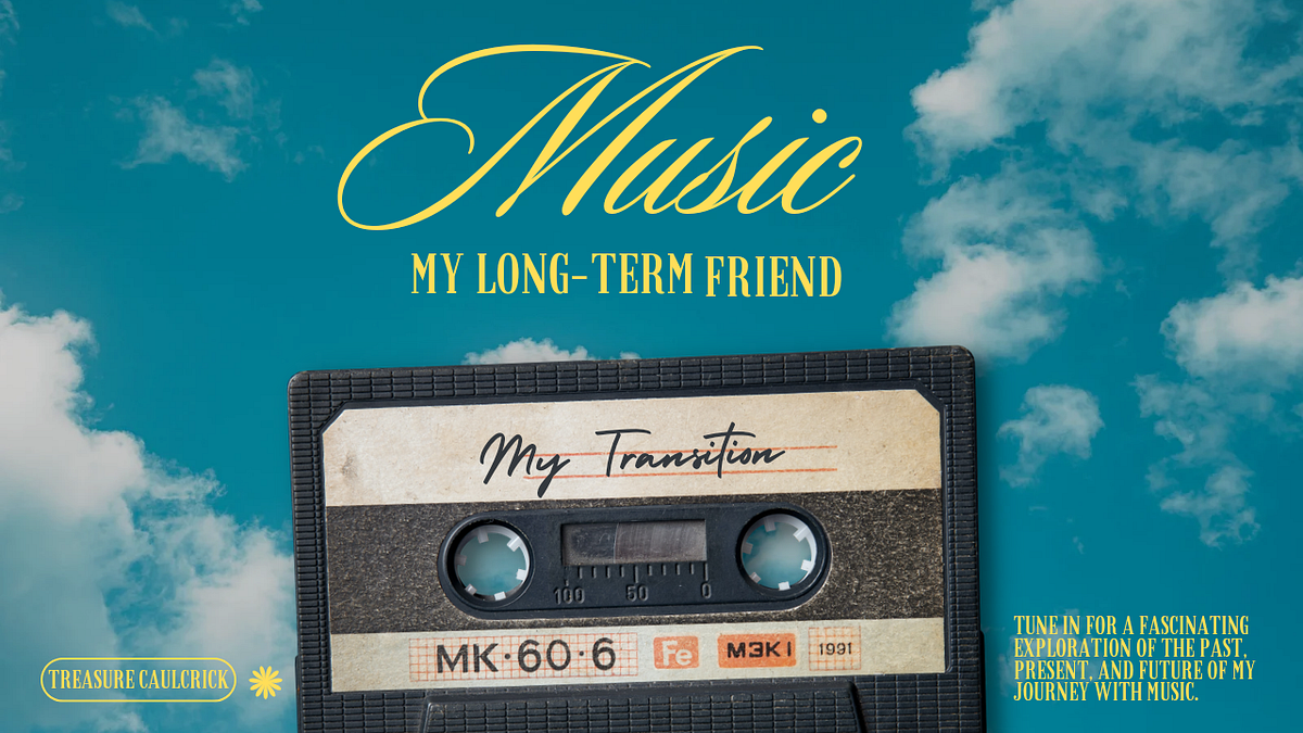 MUSIC: MY LONG-TERM FRIEND | by Treasure caulcrick | Medium