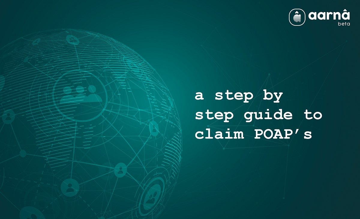 A Step by Step Guide to Claim POAP’s | by aarnâ | Medium