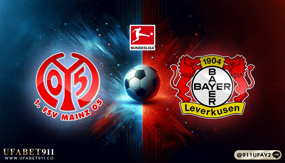 วิเคราะห์บอล บุนเดสลีกา ไมนซ์ vs เลเวอร์คูเซ่น 17/05/25 | by UFA post | May, 2025 | Medium