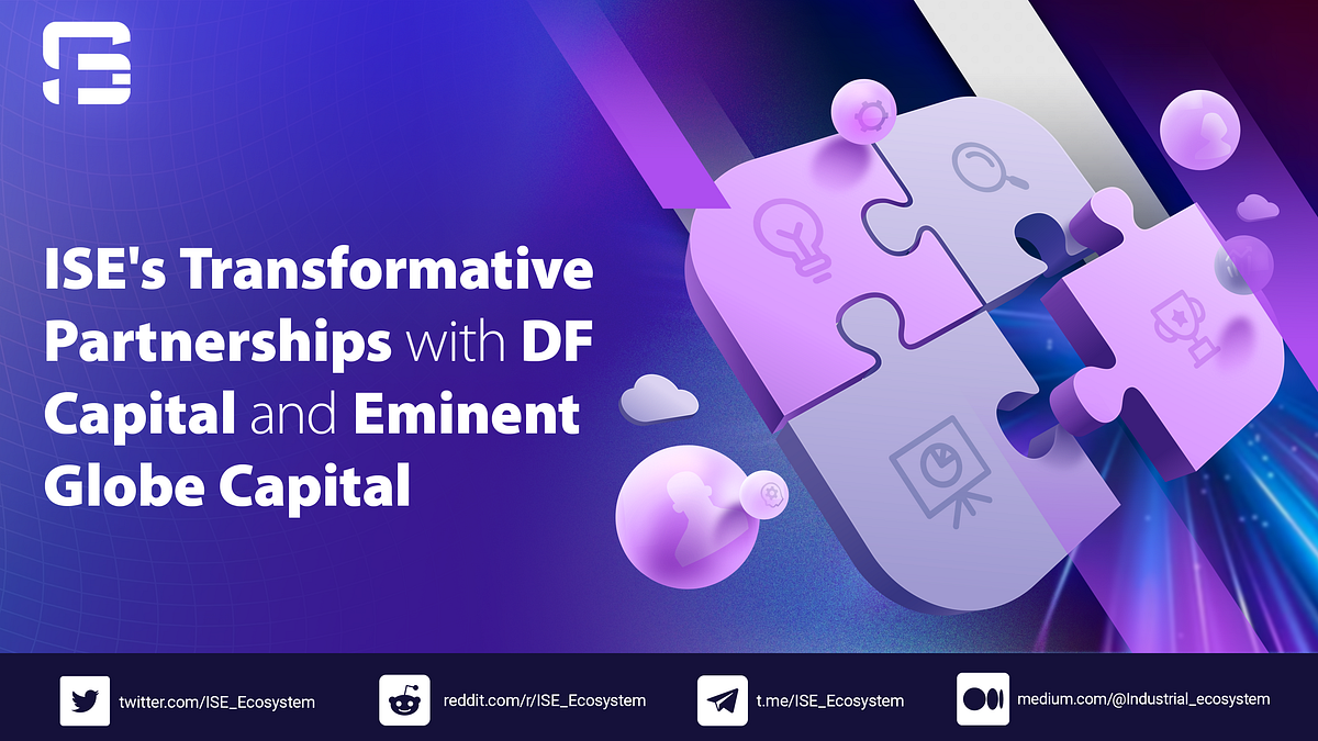 ISE’s Transformative Partnerships with DF Capital and Eminent Globe ...